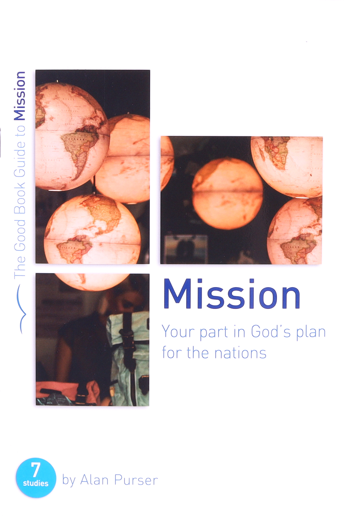 Mission: Your Place in God's Plan For the Nations: Seven Studies For ...