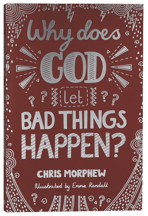 Why Does God Let Bad Things Happen? (The Big Questions Series) | Koorong