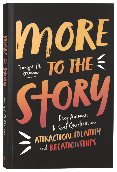 More to the Story: Deep Answers to Real Questions on Attraction ...