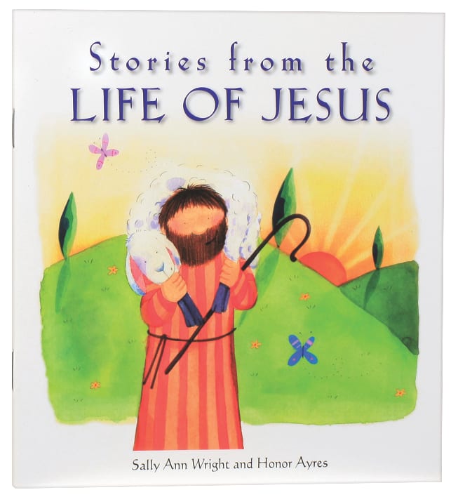 Stories From the Life of Jesus | Koorong