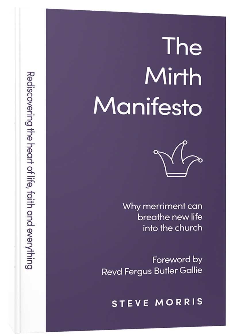 The Mirth Manifesto: Why Merriment Can Breathe New Life Into the Church ...