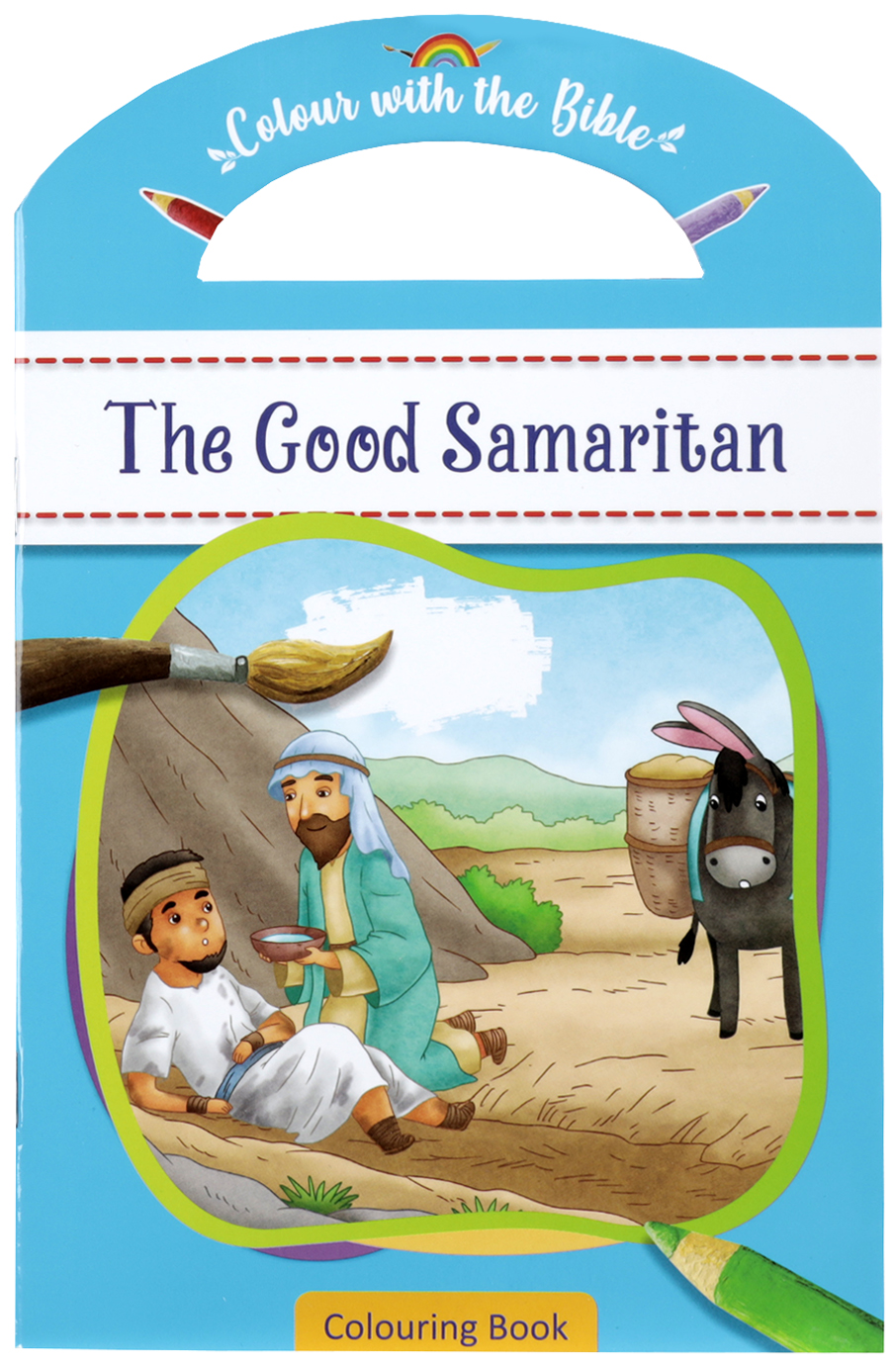The Good Samaritan (Colour and Carry Along Bible Stories Series) | Koorong