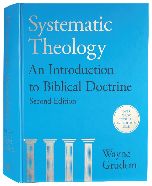 Systematic Theology: An Introduction to Biblical Doctrine (Second ...