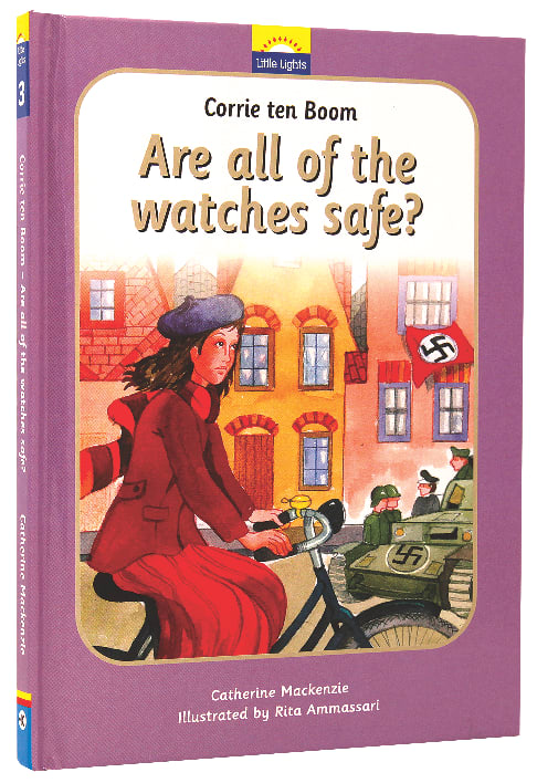 Corrie Ten Boom - Are All the Watches Safe? (Little Lights Biography ...