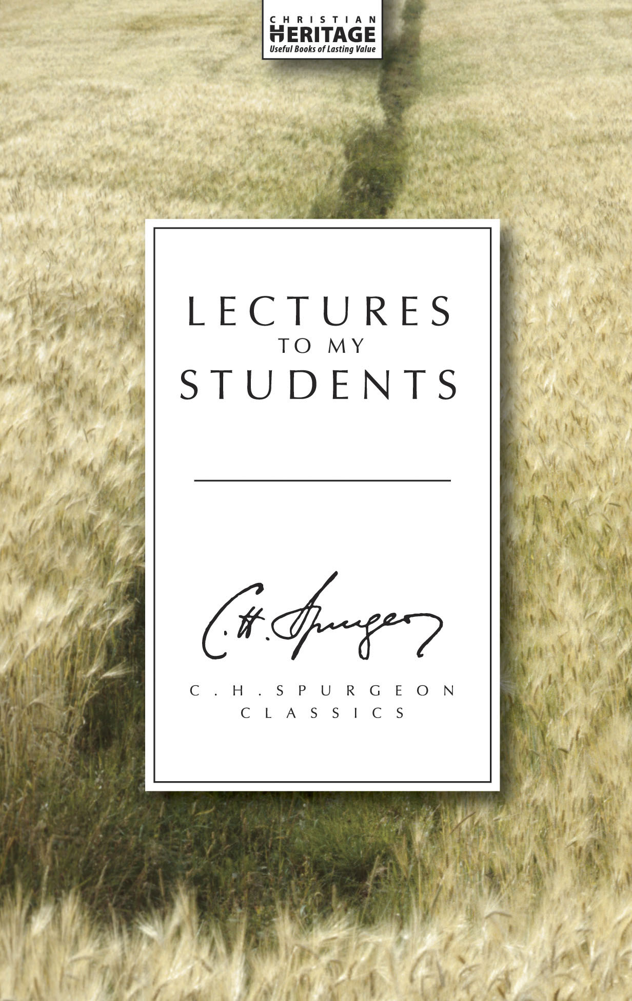 Lectures to My Students (Ch Spurgeon Signature Classics Series) | Koorong