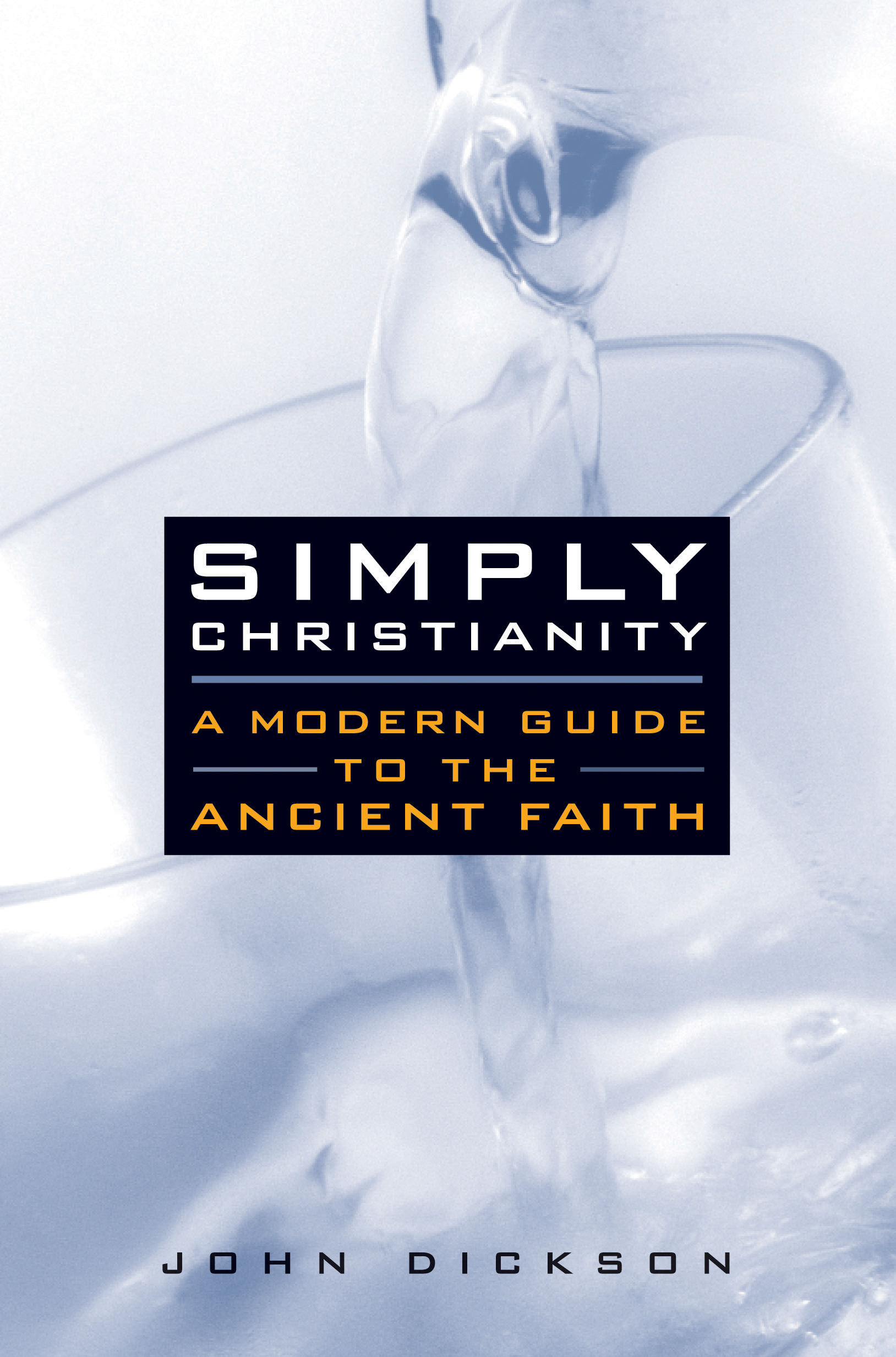 Simply Christianity: A Modern Guide to the Ancient Faith | Koorong