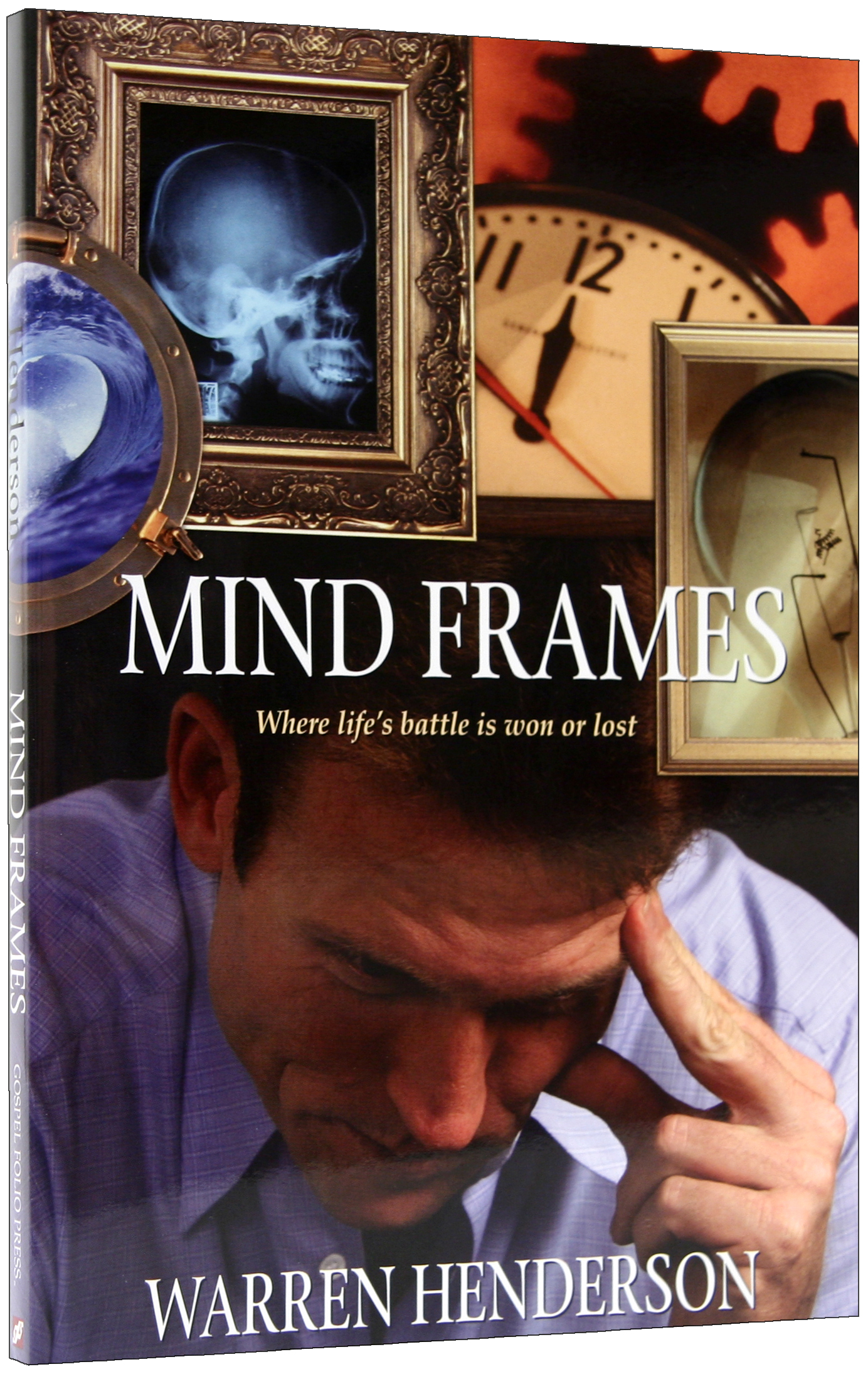 Mind Frames: Where Life's Battle is Won Or Lost | Koorong