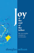 Joy At the End of the Tether | Koorong