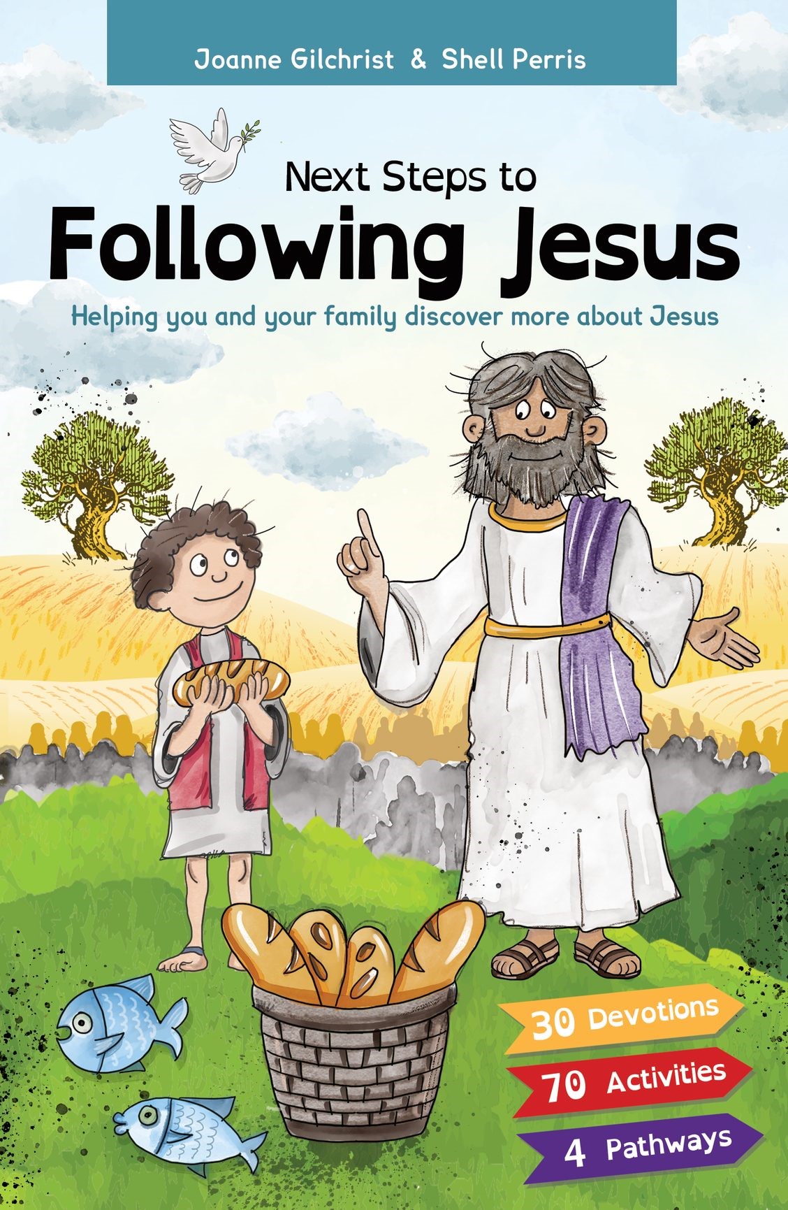 Next Steps to Following Jesus: Helping You and Your Family Discover ...