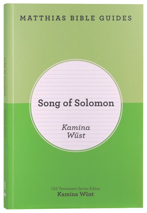 Song of Solomon (Matthias Bible Guide Series) | Koorong