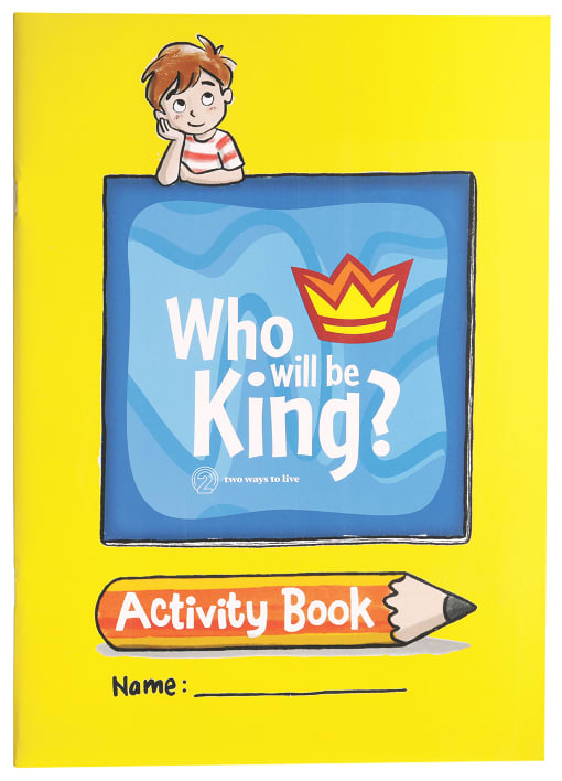 Who will be King? Activity Book | Koorong