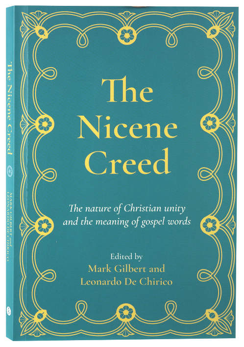 The Nicene Creed: The Nature of Christian Unity and the Meaning of ...