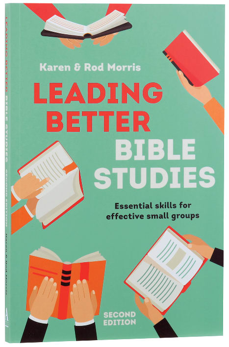 Leading Better Bible Studies (2nd Edition) | Koorong