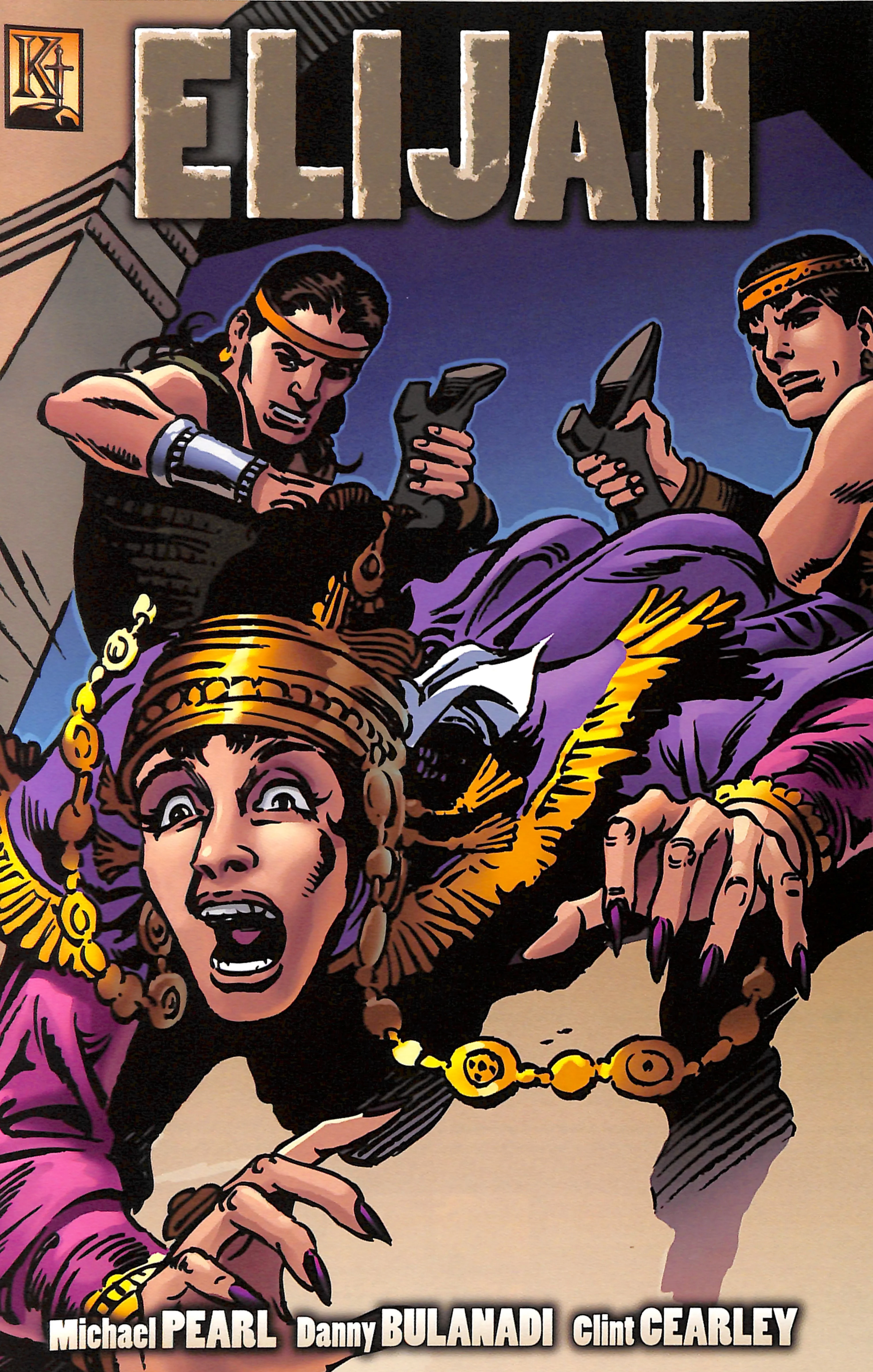 Elijah - God's Fearless Prophet to Wicked Rulers (The Kingstone Comic ...