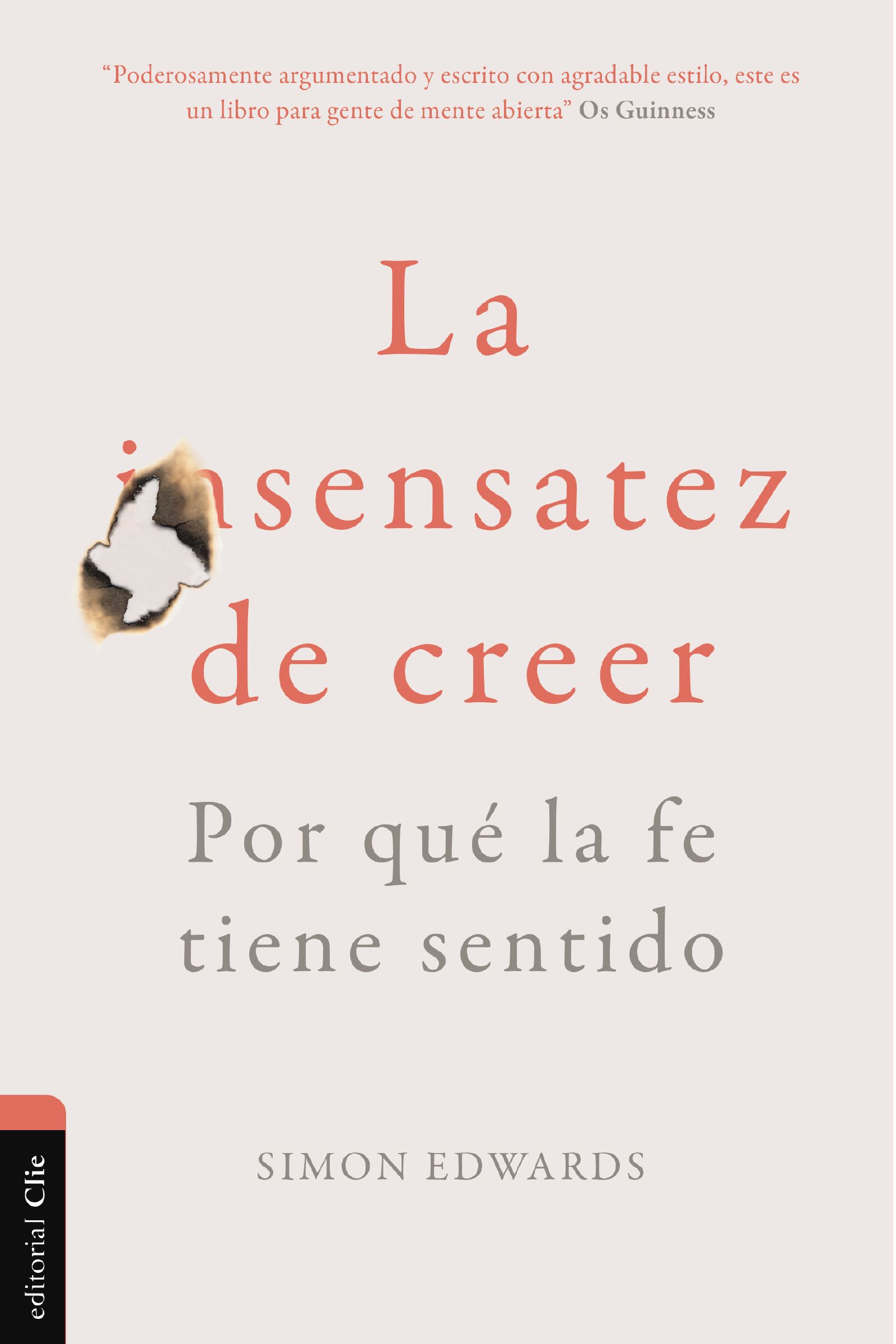 La Sensatez de Creer: Por Que La Fe Tiene Sentido (Spanish Edition ...