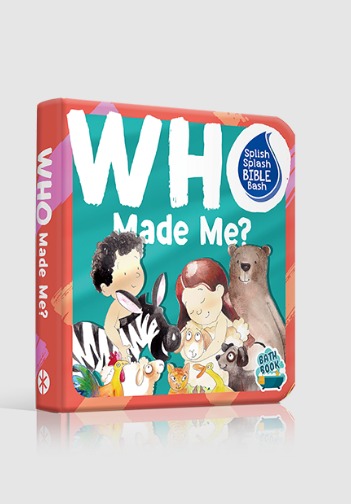 Who Made Me? (Splish Splash Bible Bash Bath Book Series) | Koorong
