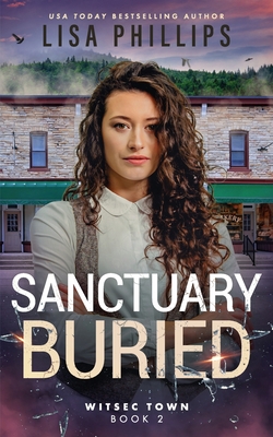 Sanctuary Buried (#02 of WITSEC Town Series, 2nd Edition) | Koorong