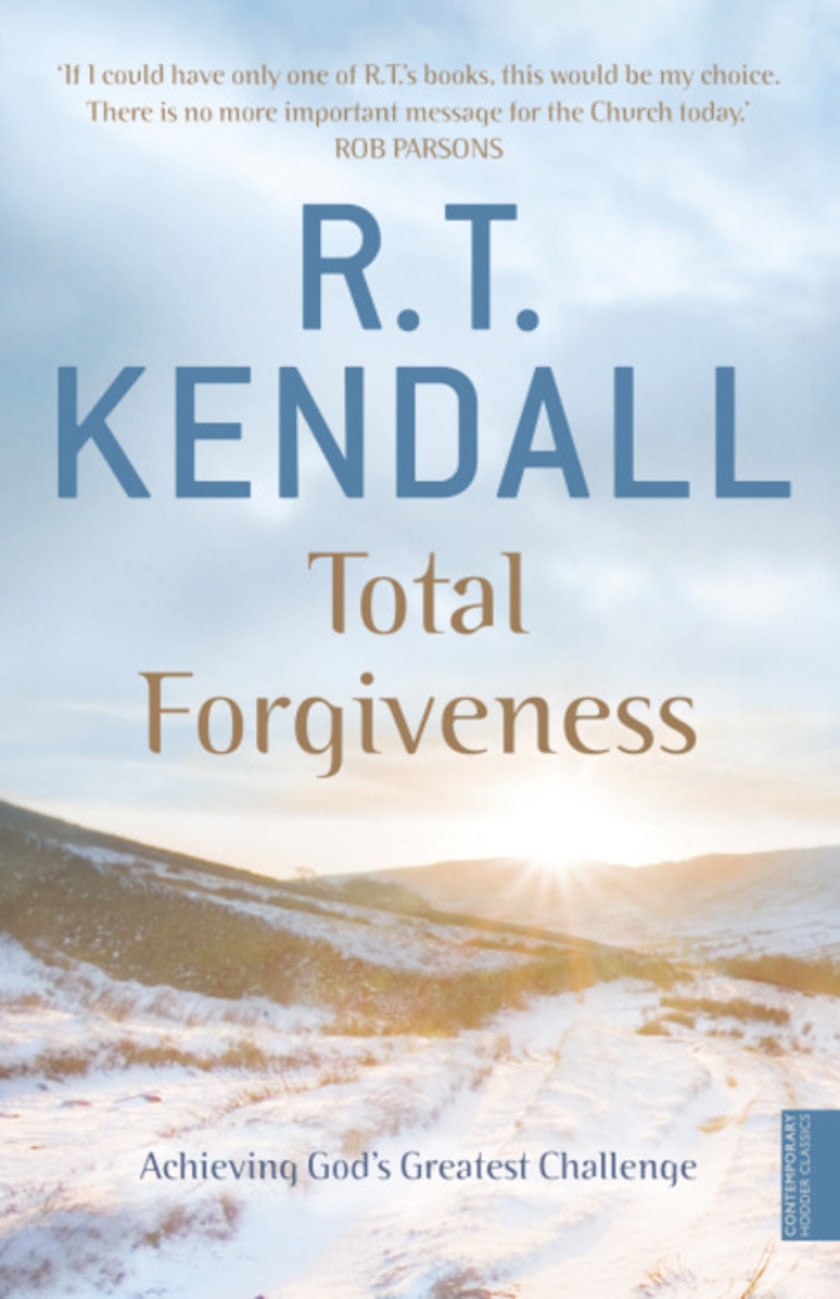 Total Forgiveness By R T Kendall Koorong