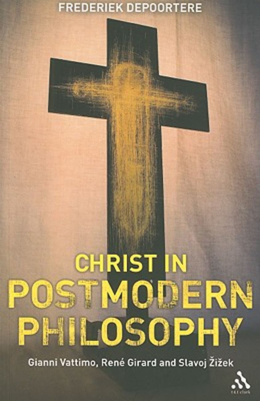 Christ in Postmodern Philosophy by Frederiek Depoortere | Koorong