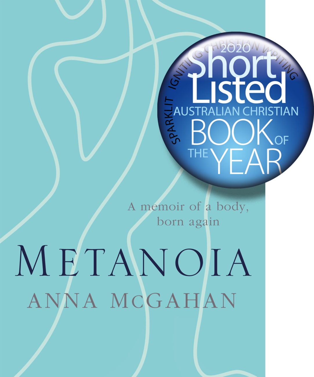 Metanoia by Anna Mcgahan | Koorong