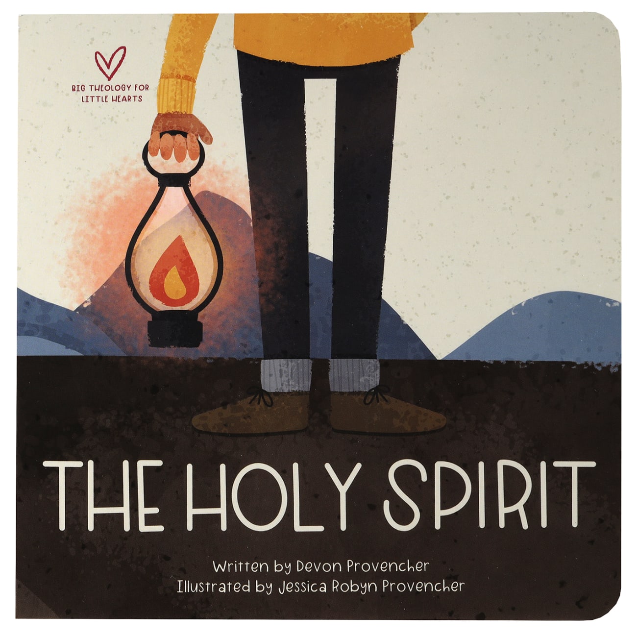 The Holy Spirit (Big Theology For Little Hearts Series) by Devon ...