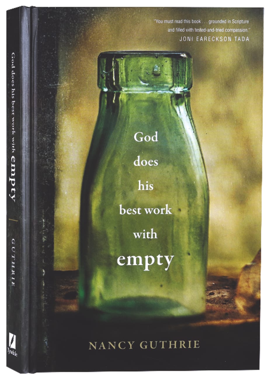 God Does His Best Work With Empty by Nancy Guthrie | Koorong